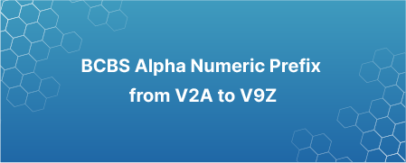 BCBS Alpha Numeric Prefix from V2A to V9Z